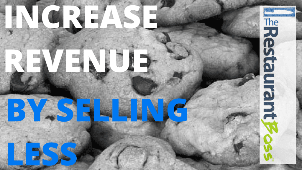 increase profits by selling less - The Restaurant Boss